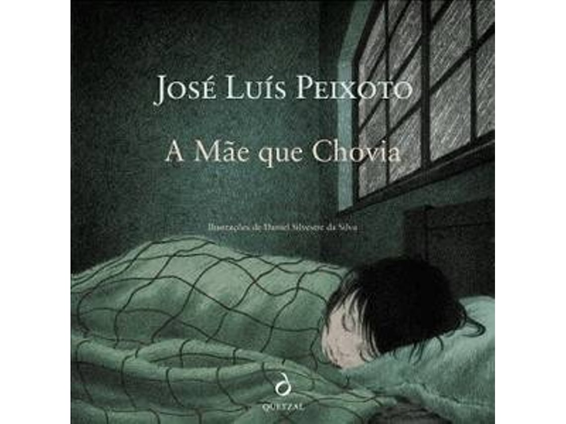 Livro A Mãe que Chovia de José Luís Peixoto (Português) | Worten.pt