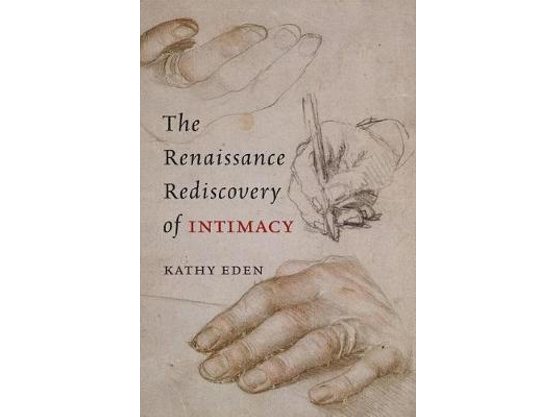 Livro the renaissance rediscovery of intimacy de kathy eden (inglês ...
