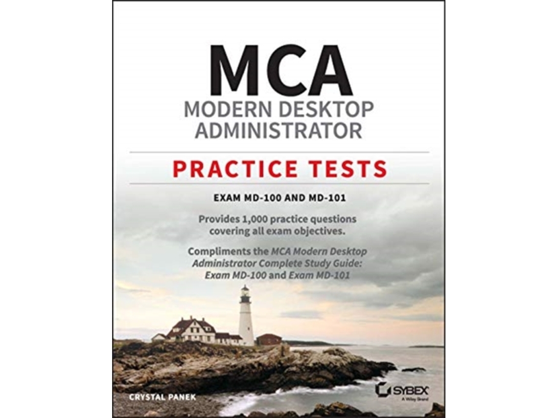 Livro mca modern desktop administrator practice tests - exam md-100 and ... Livro mca modern desktop administrator practice tests - exam md-100 and ...