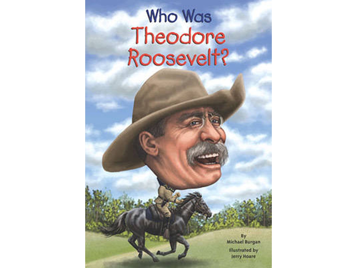 Livro Who Was Theodore Roosevelt? de Michael Burgan (Inglês) | Worten.pt