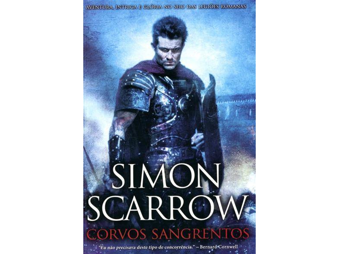 Livro A Saga da Águia - Livro 12: Corvos Sangrentos de Simon Scarrow ...