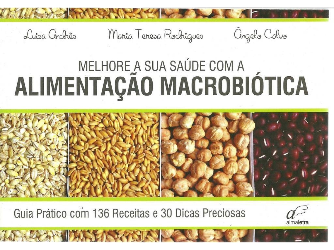 Livro Melhore a Sua Saúde com a Alimentação Macrobiótica (Português ...