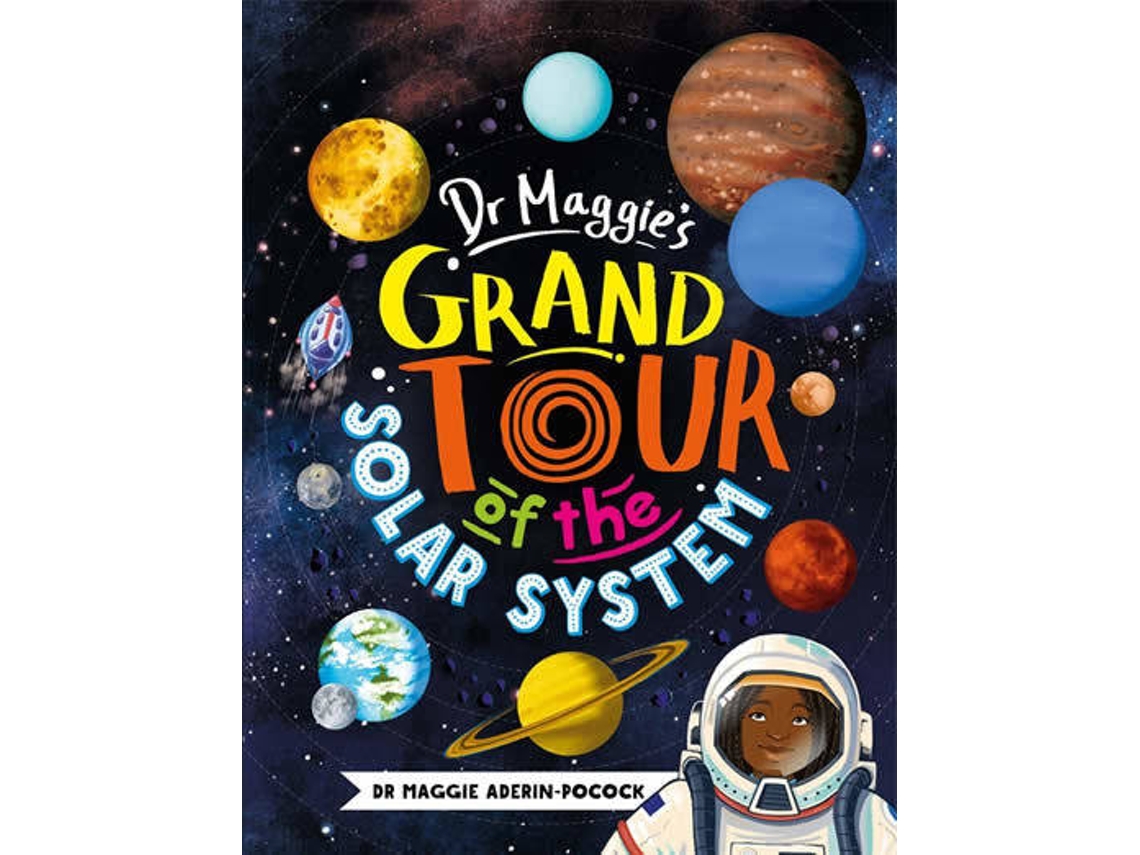 Livro Dr Maggie's Grand Tour Of The Solar System de Maggie Aderin ...