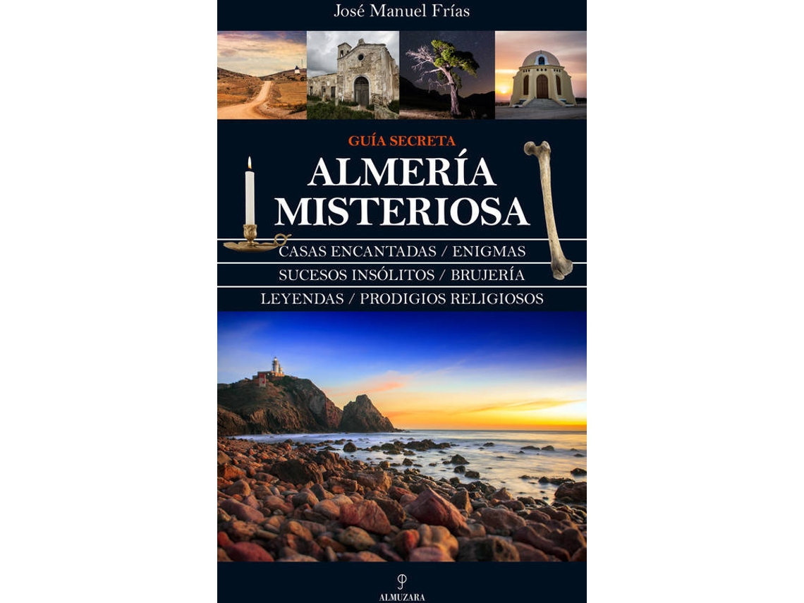 Livro Almería Misteriosa de José Manuel Frias | Worten.pt