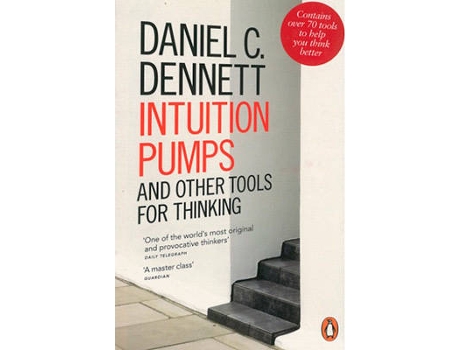 Livro Intuition Pumps And Other Tools For Thinking de Daniel C. Dennett ...