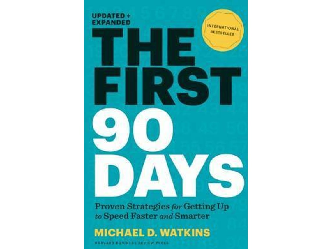 Livro The First 90 Days, Updated and Expanded: Proven Strategies for ...
