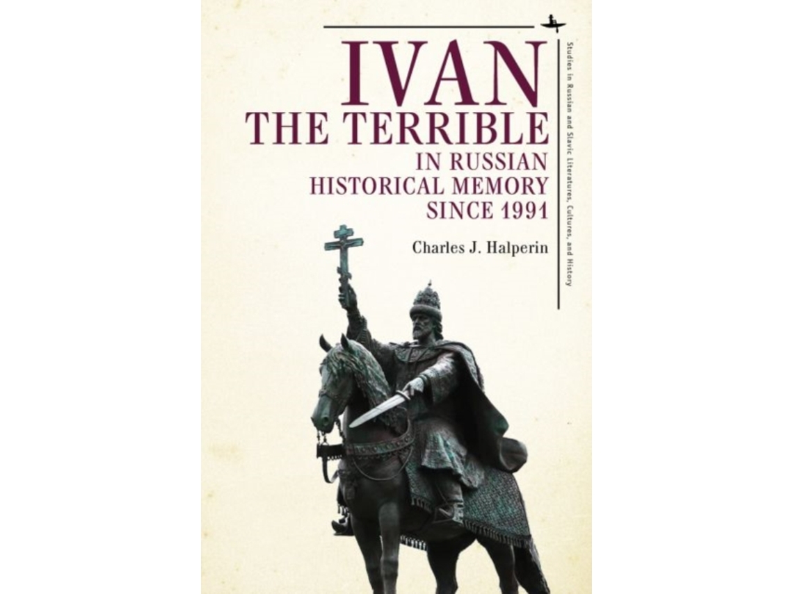 Livro ivan the terrible in russian historical memory since 1991 de ...