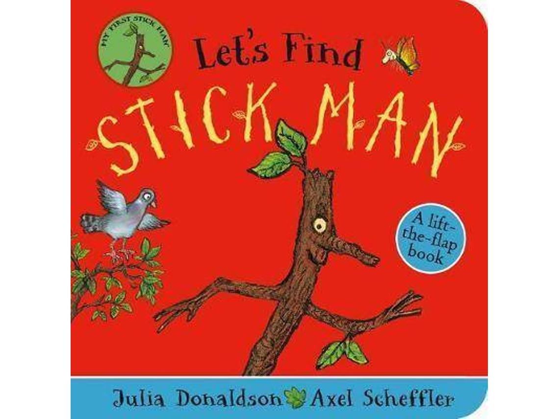 Livro Let'S Find Stick Man De Julia Donaldson, Ilustrado Por Axel ...
