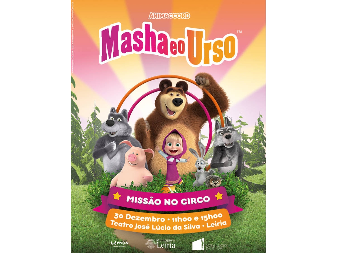 Bilhete ESPECTÁCULO OFICIAL AO VIVO MASHA E O URSO MISSÃO NO CIRCO | Worten.pt
