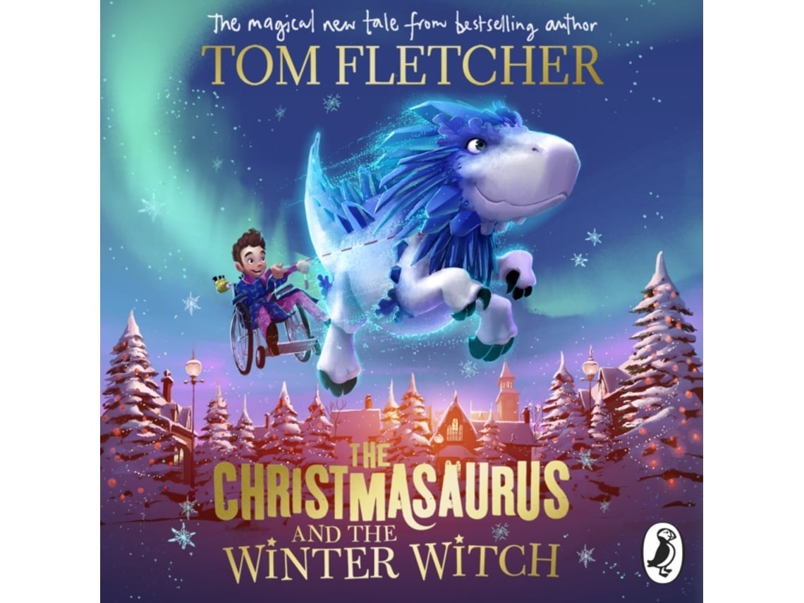 Livro the christmasaurus and the winter witch de tom fletcher (inglês ...