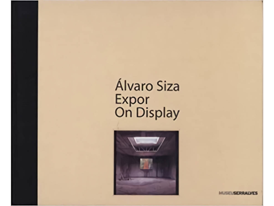 Livro Siza: Alvaro Siza. Expor On Display de Vários Autores (Português ...