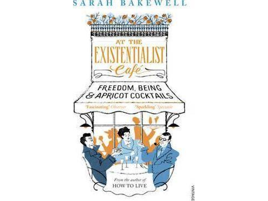 Livro At The Existentialist Café De Sarah Bakewell (Inglês) | Worten.pt