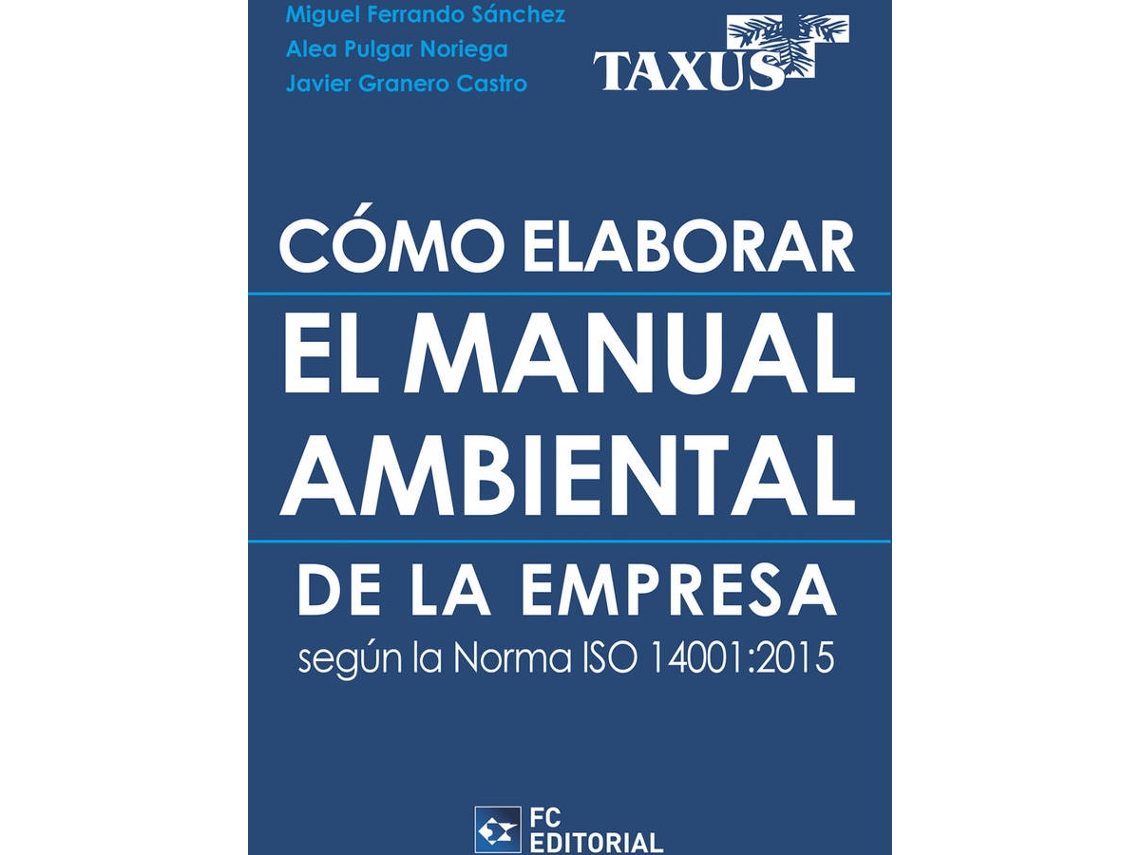 Livro Cómo Elaborar El Manual Ambiental De La Empresa Según La Norma Iso 14001:2015 de Taxus ...