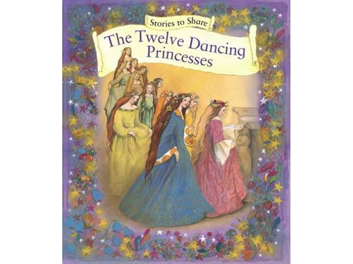 Livro stories to share: the twelve dancing princesses (giant size) de ...