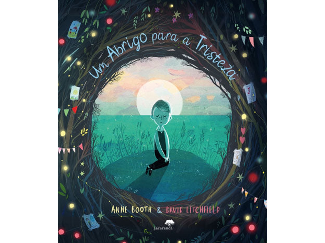 Livro Um Abrigo para a Tristeza de Anne Booth , David Litchfield (Português) | Worten.pt