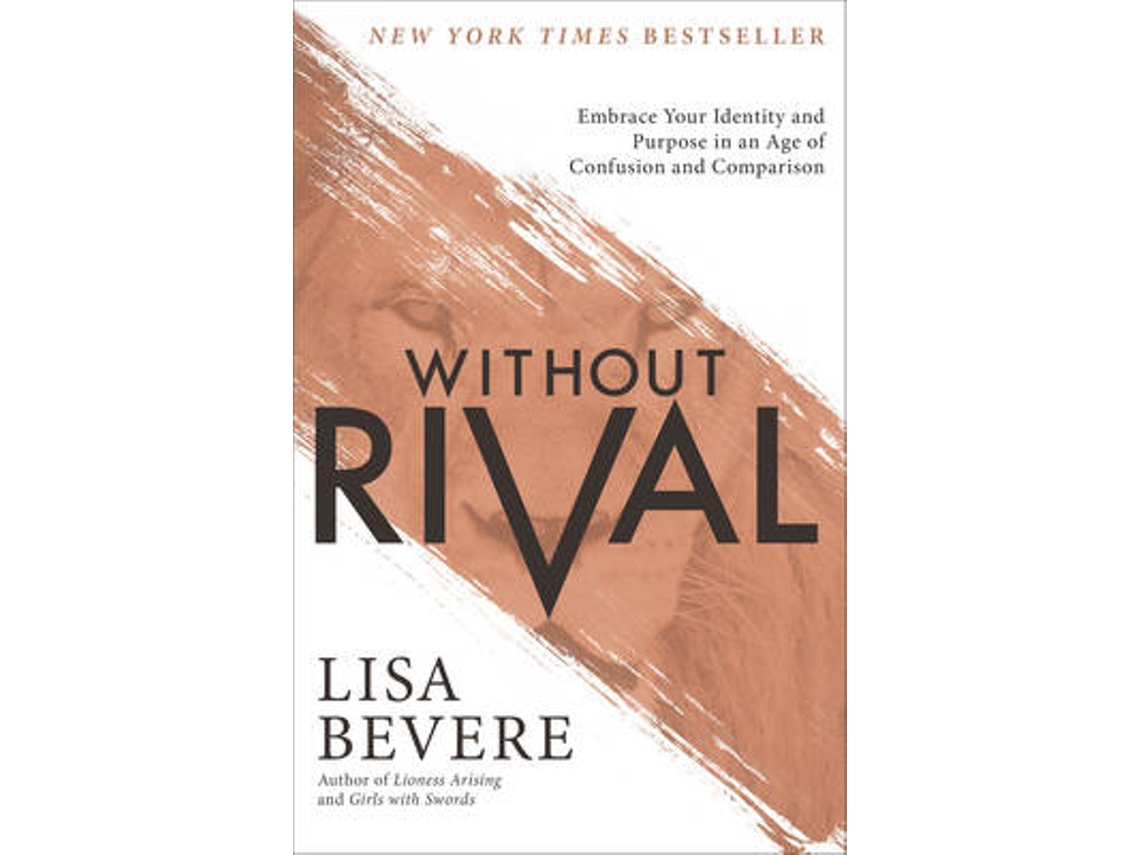 Livro without rival - embrace your identity and purpose in an age of ...