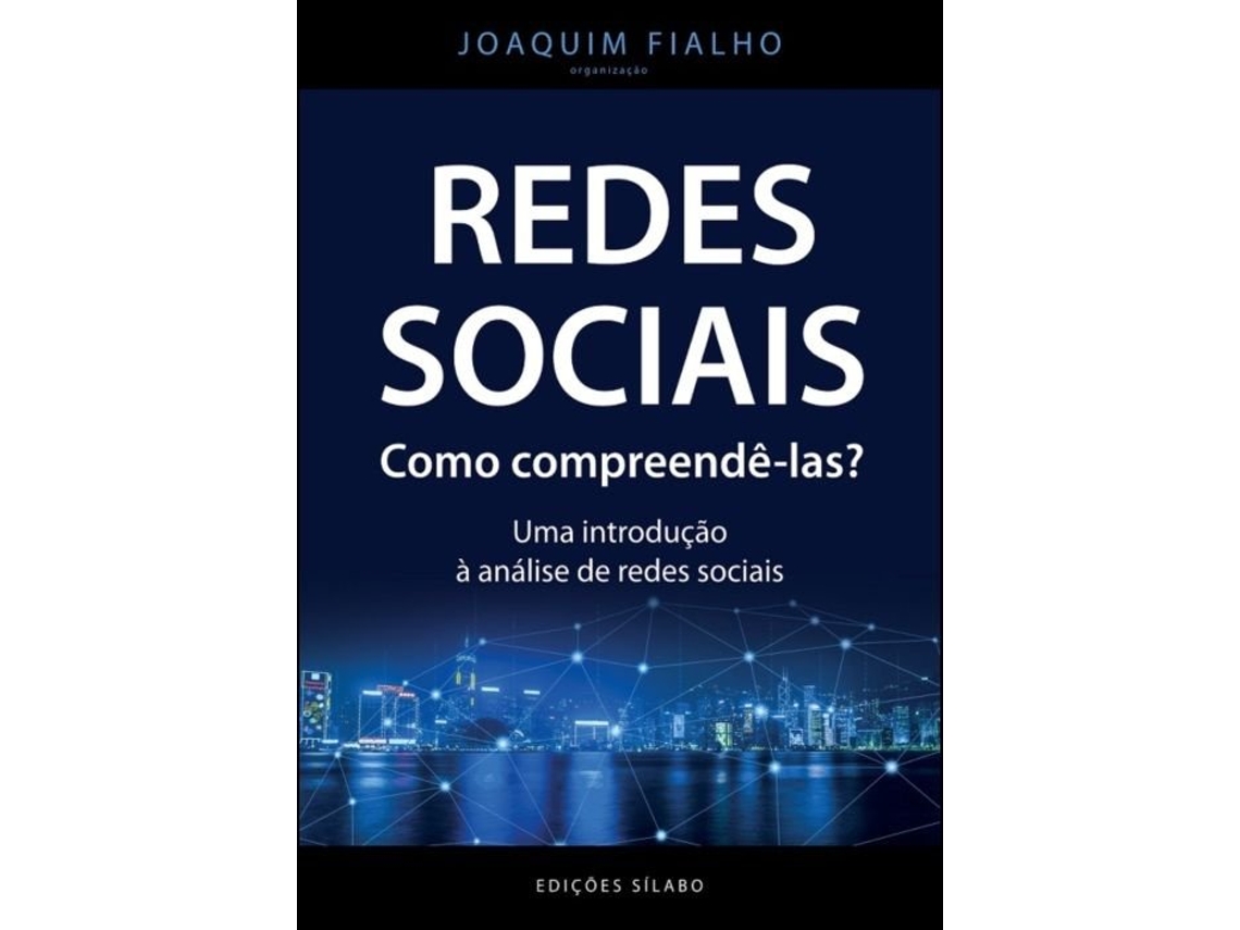 Livro Redes Sociais - Como Compreendê-las? - Uma Introdução à Análise ...