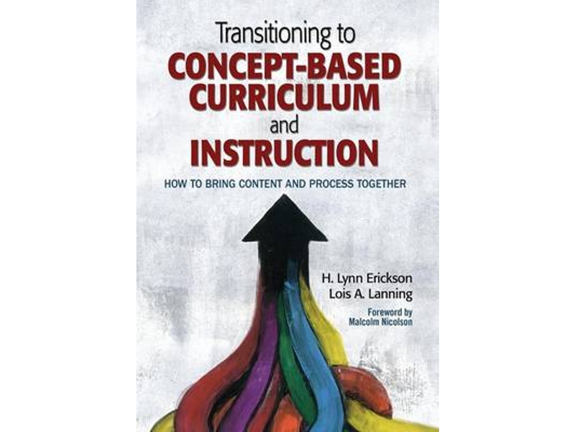 Livro transitioning to concept-based curriculum and instruction de h. lynn erickson,lois a ...