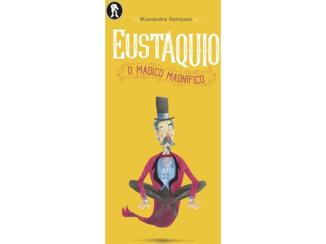 Livro Eustáquio, o Mágico Magnífico (Português) | Worten.pt Livro Eustáquio, o Mágico Magnífico (Português) | Worten.pt