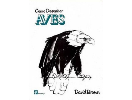 Livro Como Desenhar Aves de David Brown | Worten.pt