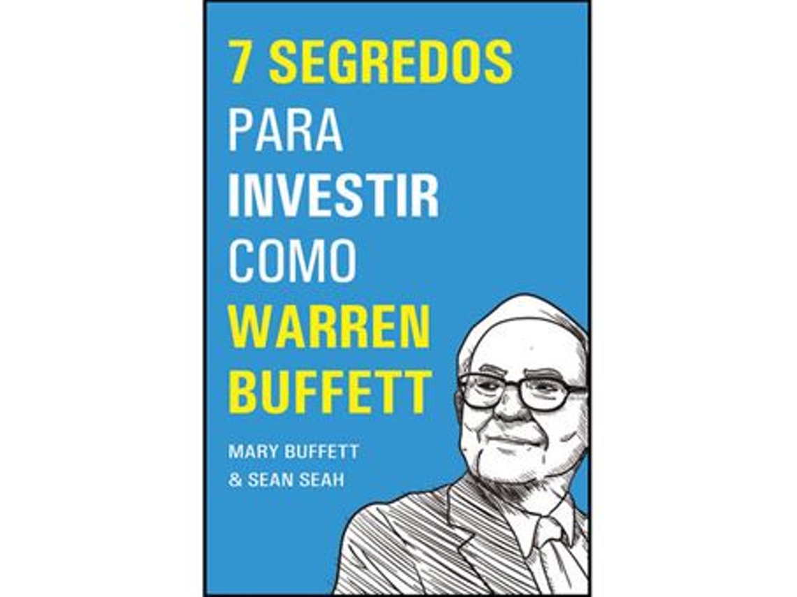 Livro 7 Segredos para Investir Como Warren Buffett de Mary Buffett ...
