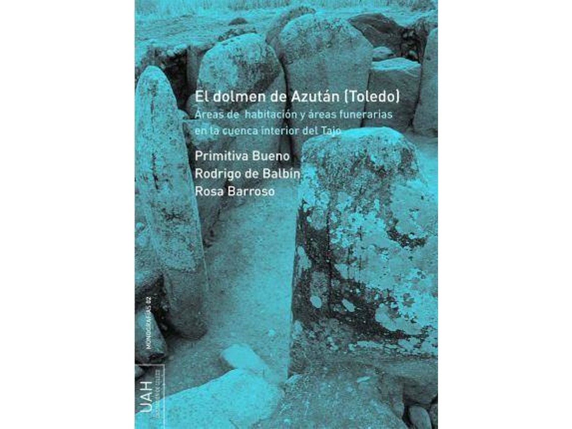 Livro El Dolmen De Azután : Áreas De Habitación Y Áreas Funerarias En La Cuenca Interior Del ...