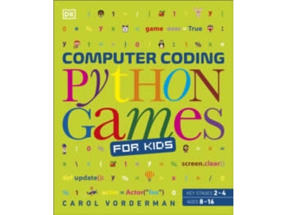 Livro Computer Coding Python Games For Kids de Carol Vorderman (Inglês) | Worten.pt