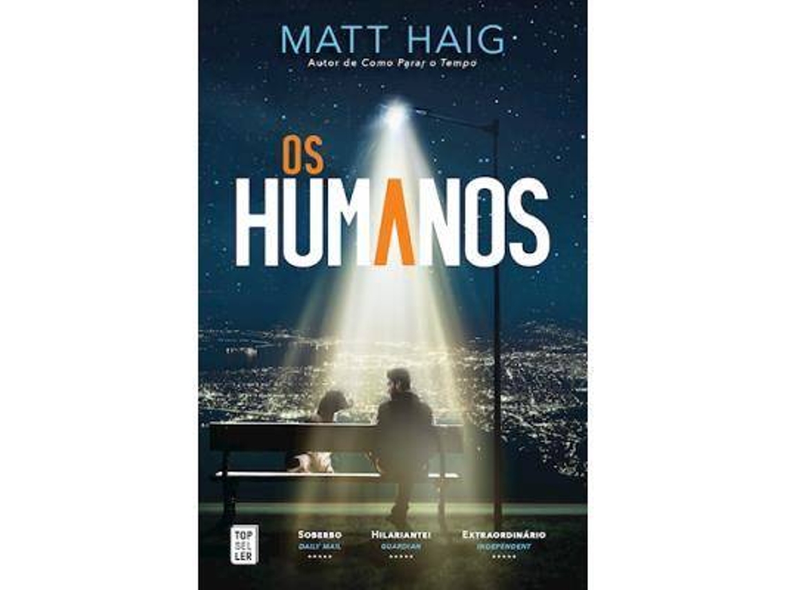 Livro Os Humanos de Matt Haig | Worten.pt