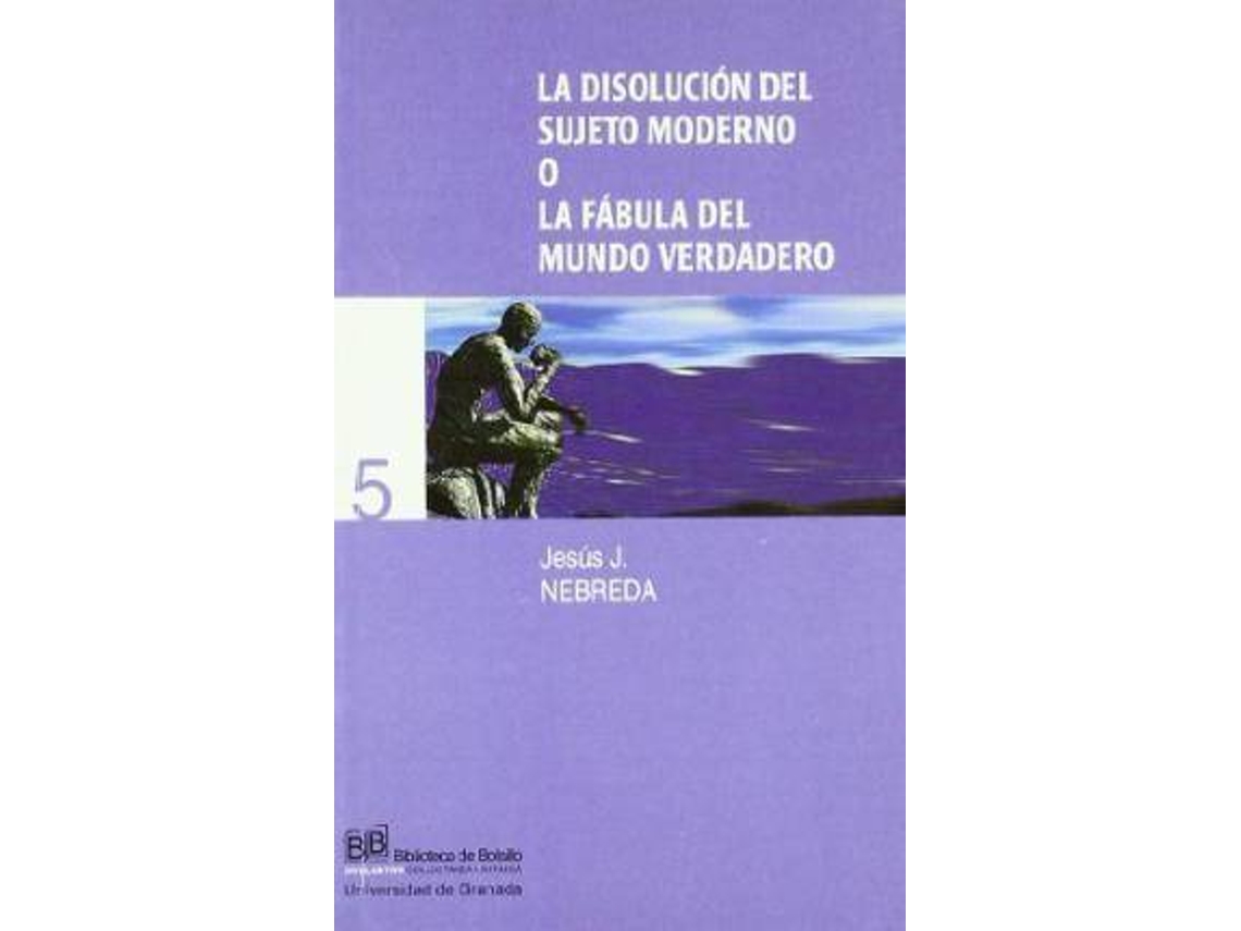 Livro La disolución del sujeto moderno o la fábula del mundo verdadero ...