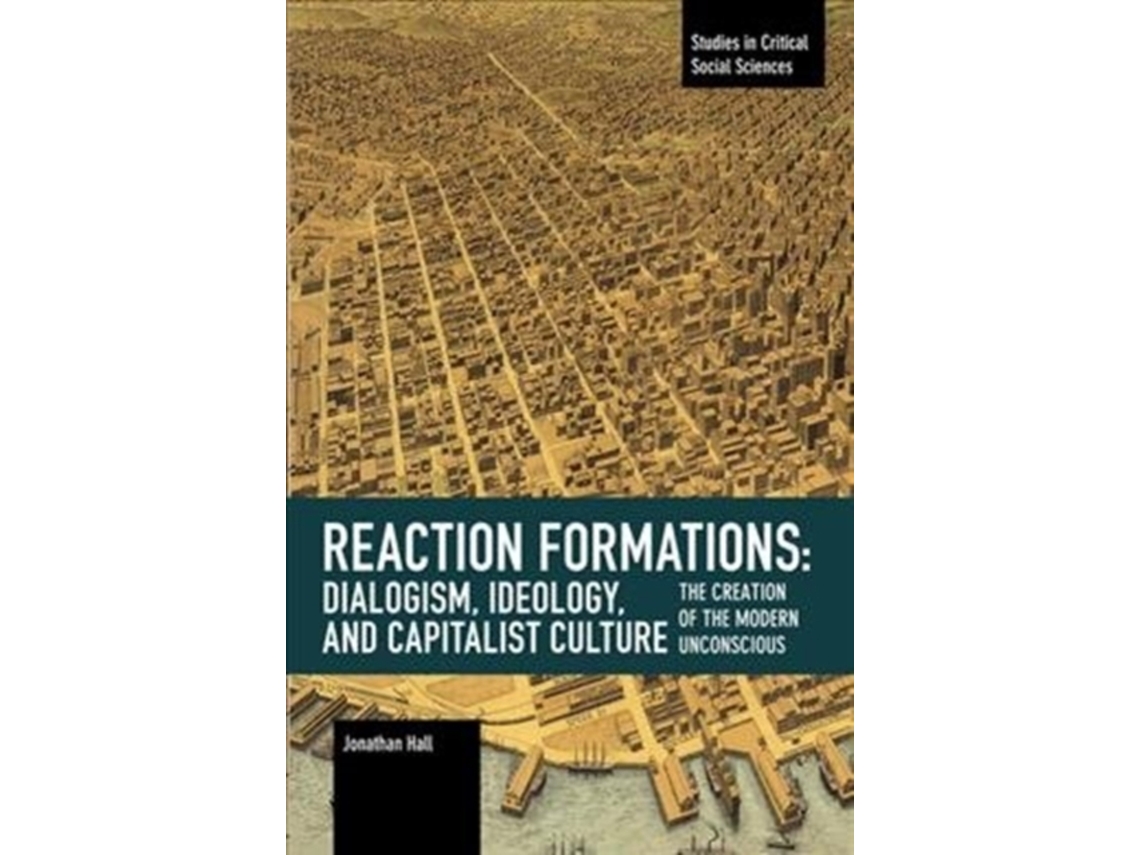 Livro reaction formation: dialogism, ideology, and capitalist culture ...