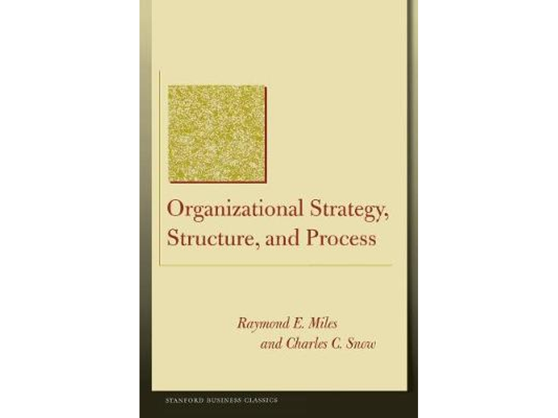 Livro organizational strategy, structure, and process de raymond e ...