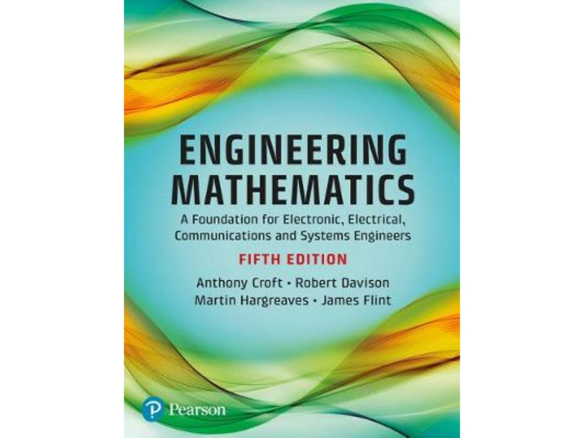 Livro engineering mathematics de anthony croft,robert davison,james ...