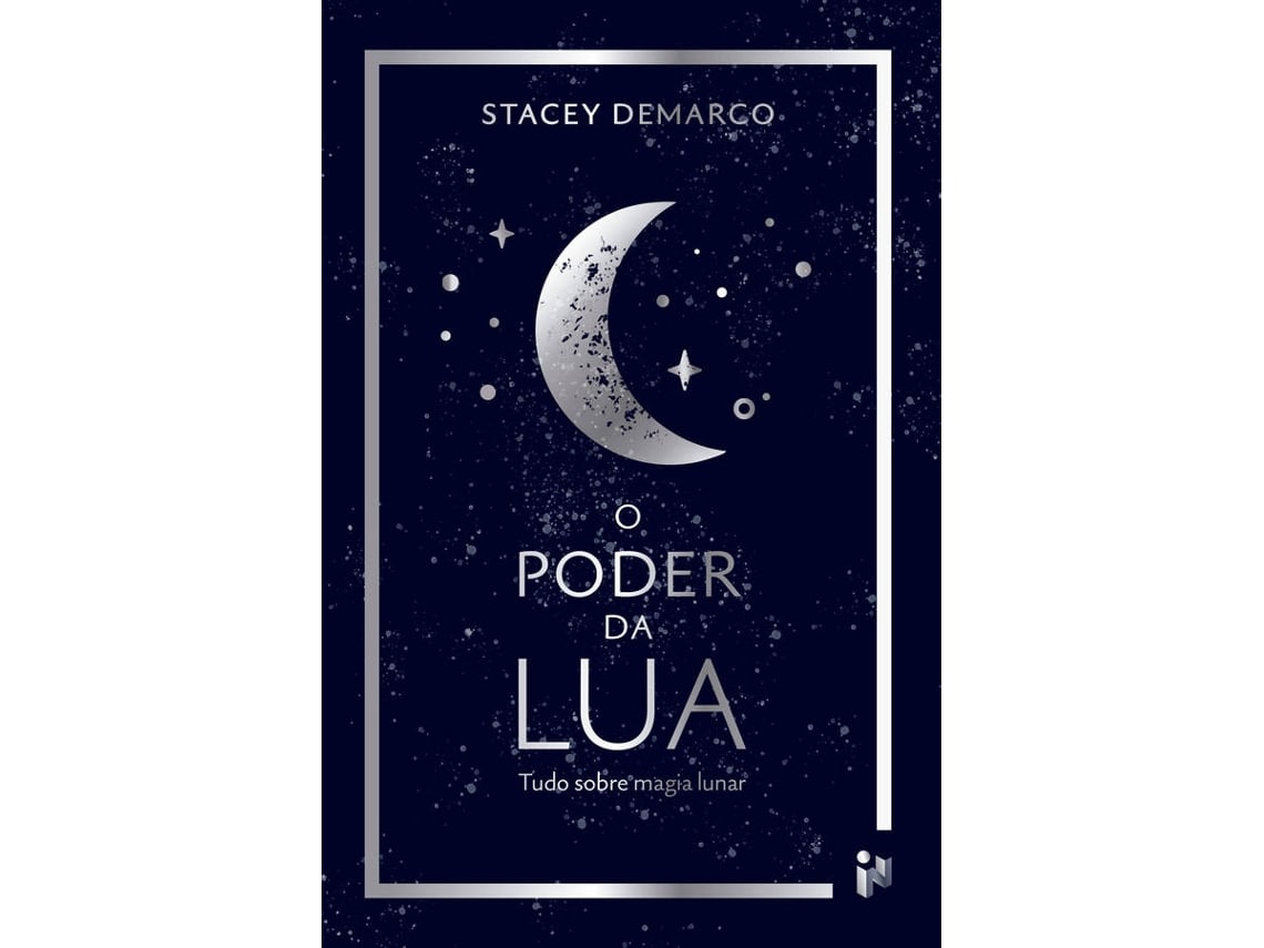 Livro O Poder Da Lua: Tudo Sobre A Magia Lunar (Português) | Worten.pt