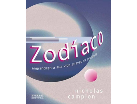 Livro Zodíaco: Engrandeça A Sua Vida Através Da Astrologia de Nicholas ...