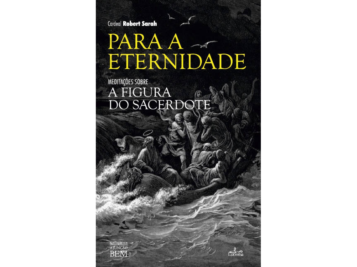 Livro Para a Eternidade de Cardeal Robert Sarah (Português) | Worten.pt