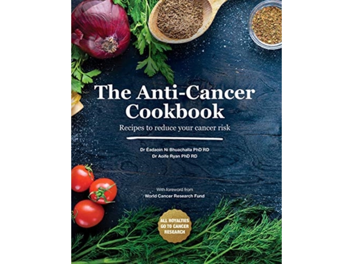 Livro the anti-cancer cookbook de aoife ryan,eadaoin ni bhuachalla ...