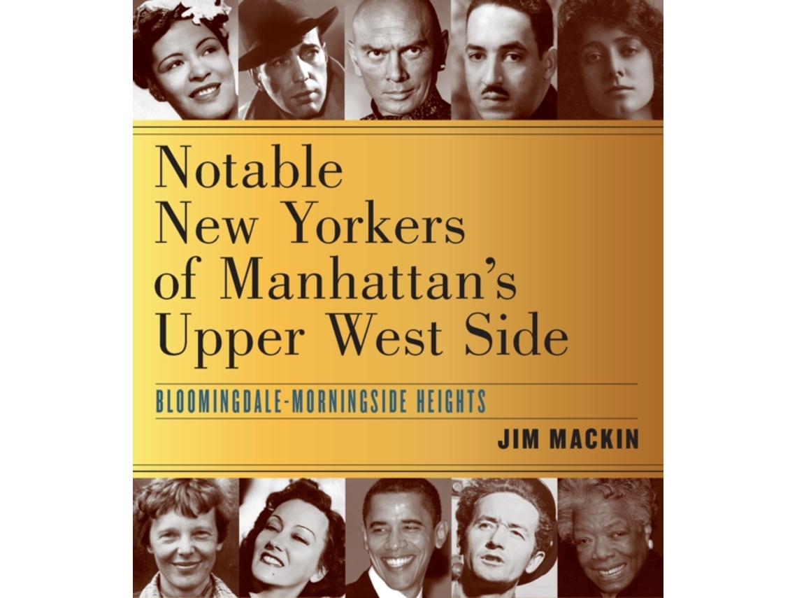 Livro notable new yorkers of manhattan's upper west side de jim mackin ...
