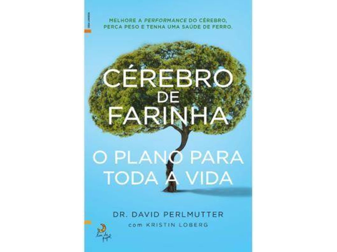 Livro Cérebro de Farinha - O Plano para Toda a Vida de Kristin Loberg e ...