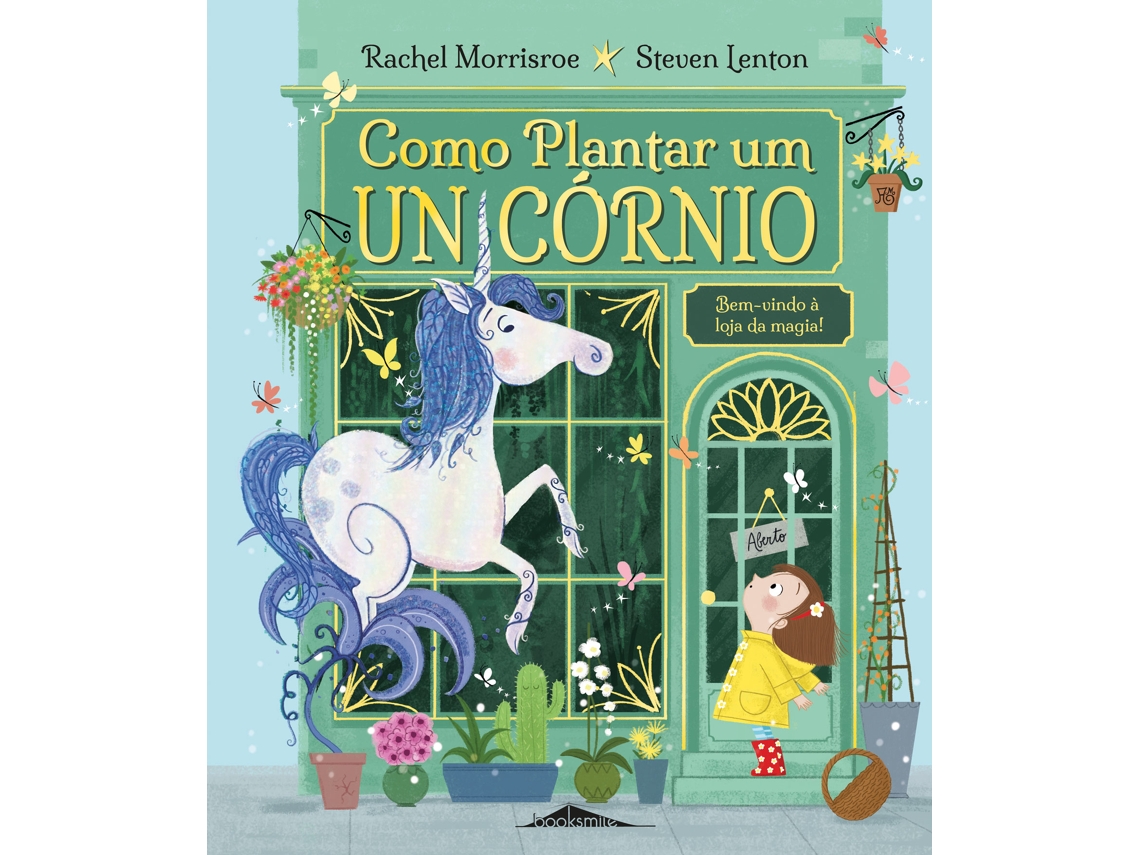 Livro Como Plantar um Unicórnio de Rachel Morrisroe (Português) | Worten.pt