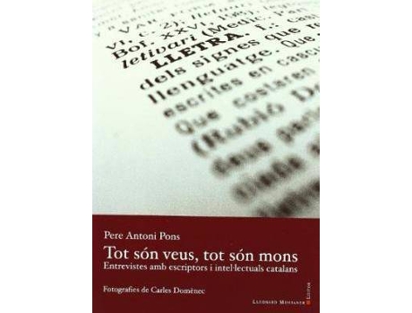 Livro Tot Són Veus, Tot Són Mons : Entrevistes Amb Escriptors I Intel ...