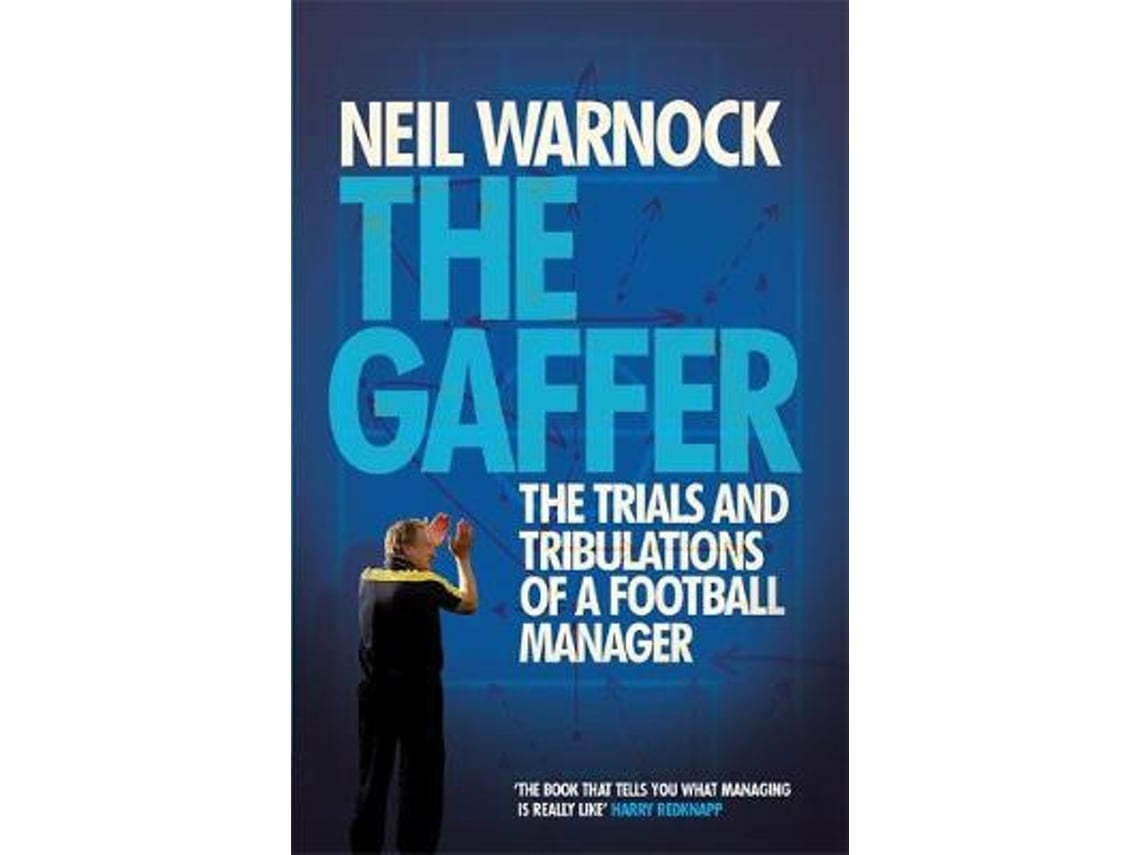 Livro the gaffer: the trials and tribulations of a football manager de ...