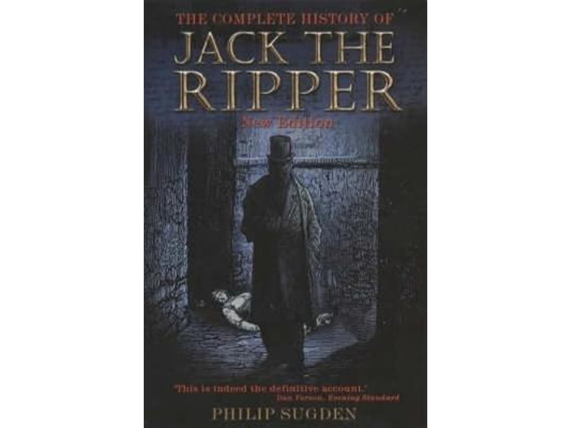 Livro the complete history of jack the ripper de philip sugden (inglês ...