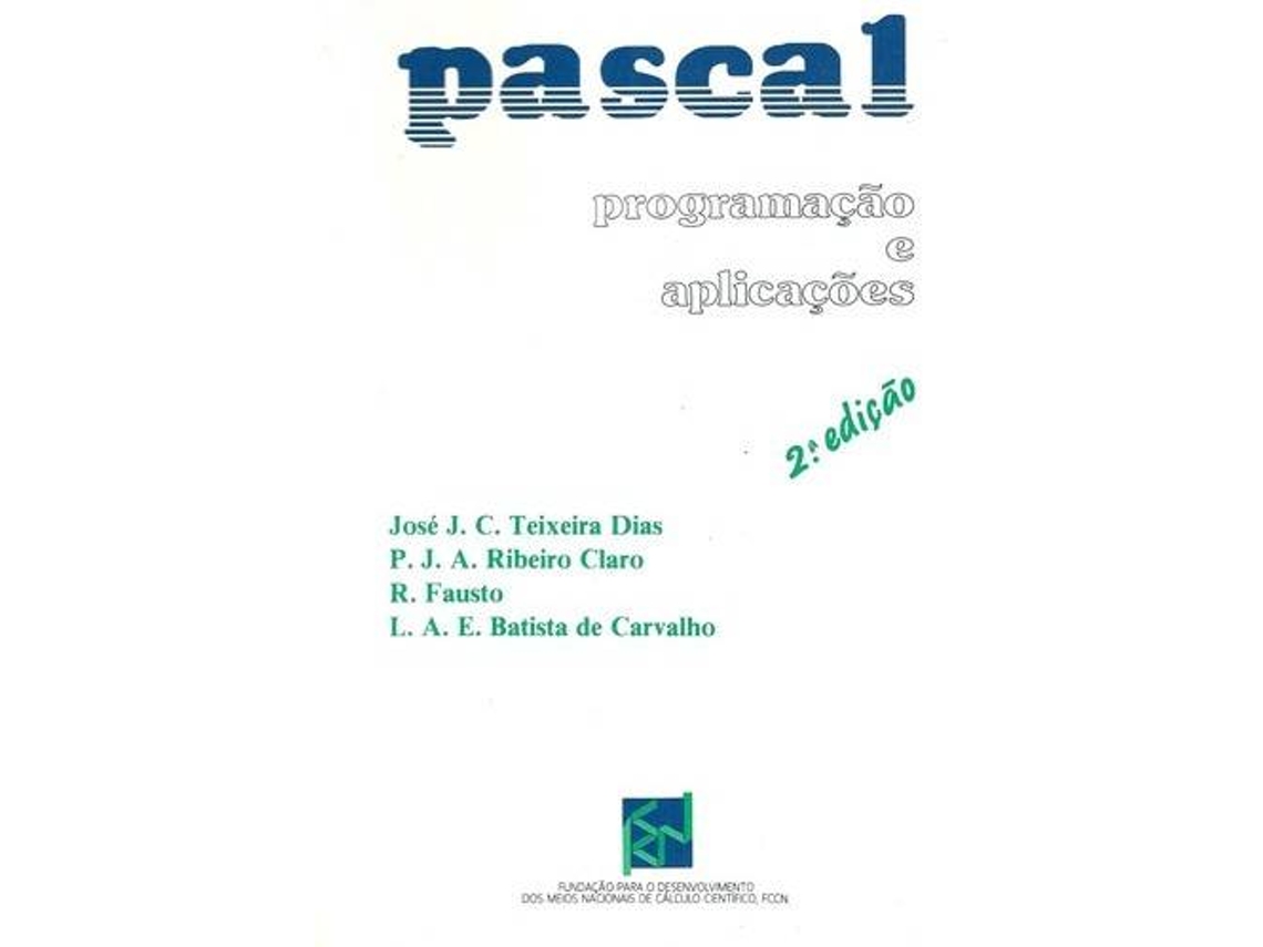 Livro Pascal Programaçao E Aplicaçoes de José J.C. Dias (Português ...