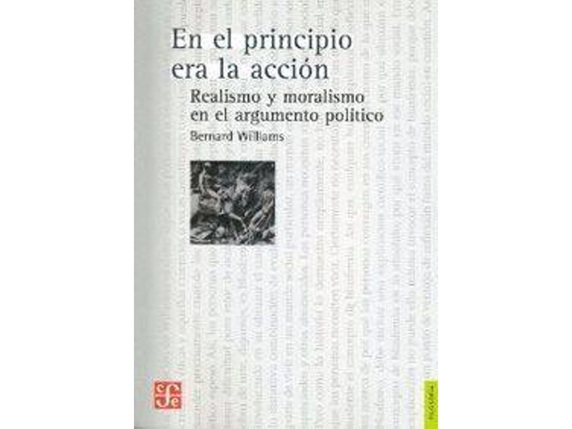 Livro En El Principio Era La Acción. Realismo Y Moralismo En El ...