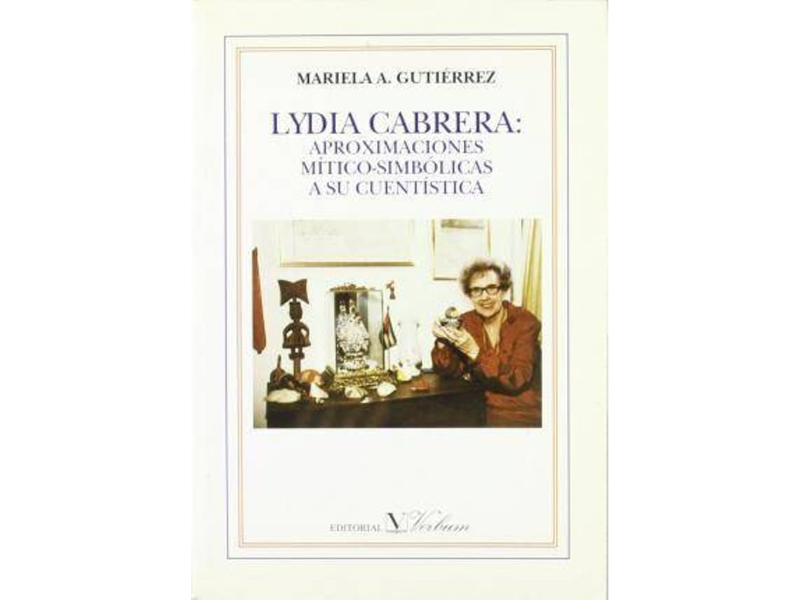 Livro Lydia Cabrera, Aproximaciones Mitico-Simbolicas A Su Cuentistica ...
