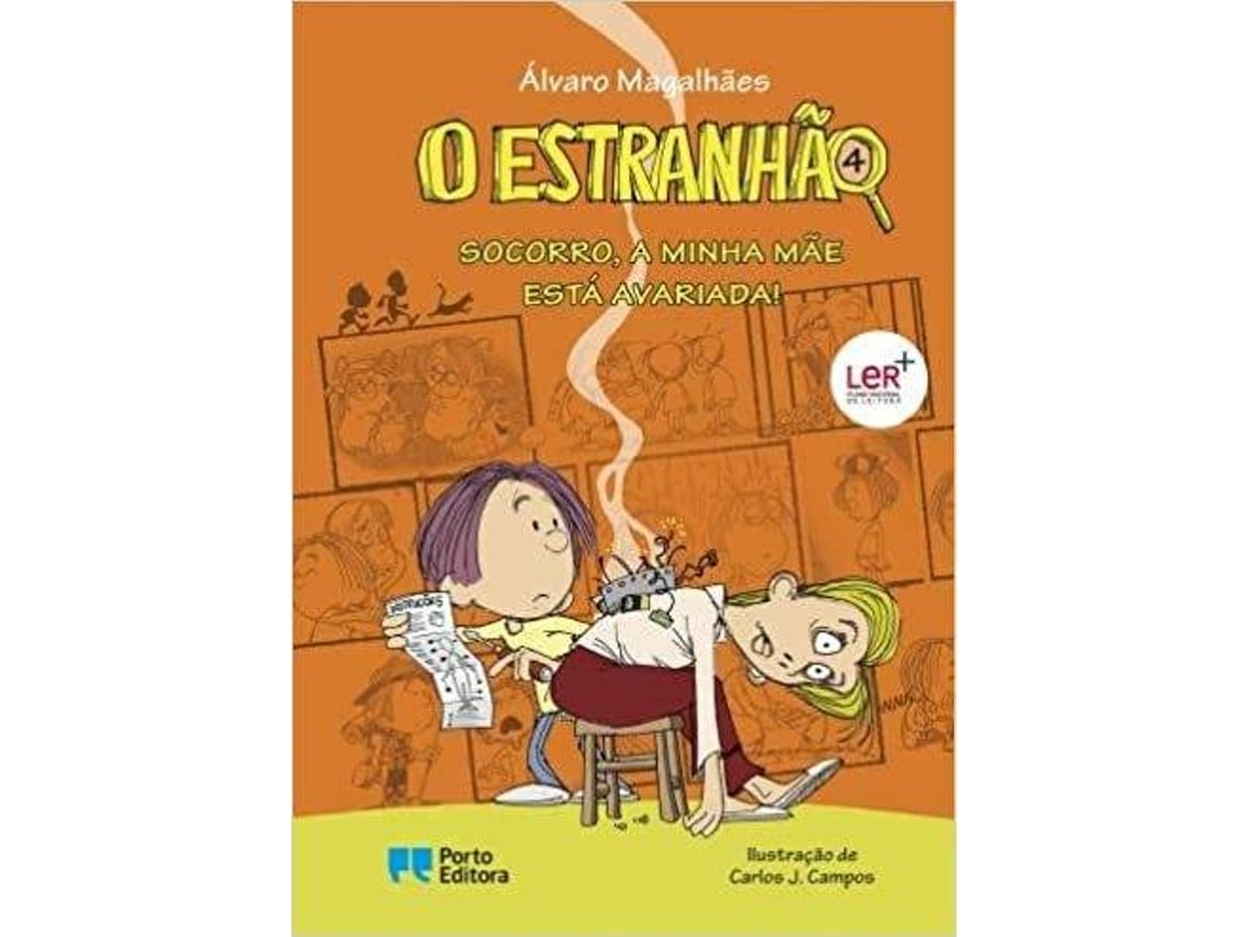 Livro - O Estranhão - Socorro, a minha mãe está avariada! de Álvaro ...