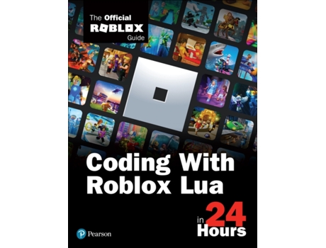 Livro coding with roblox lua in 24 hours: the official roblox guide de ...