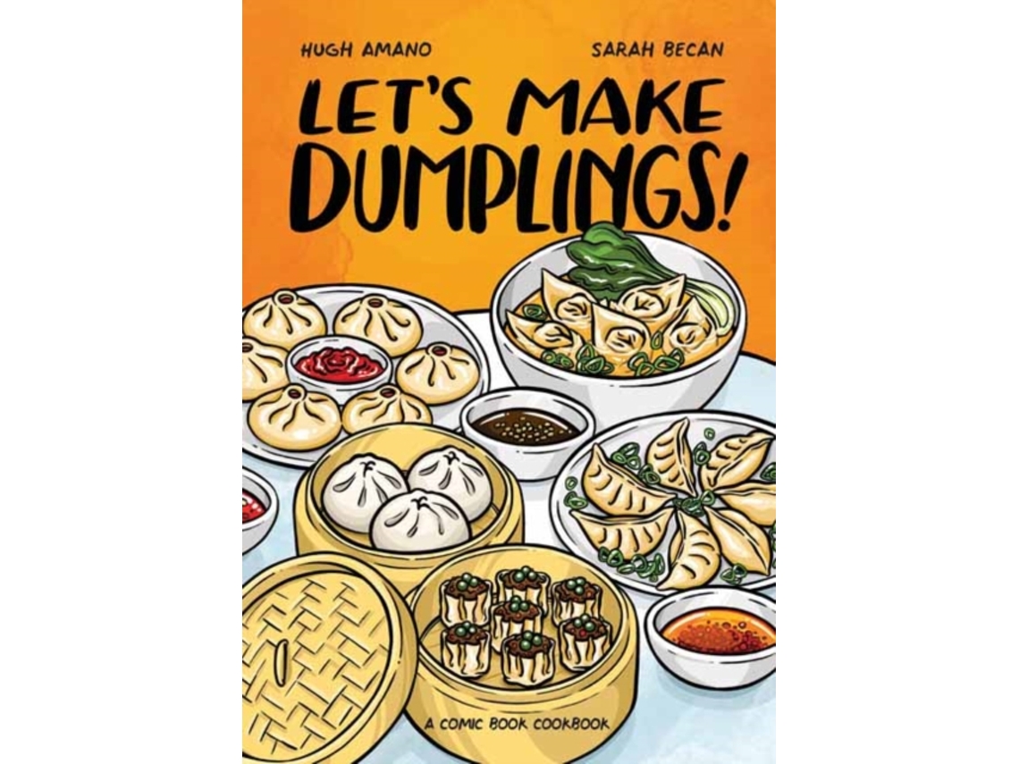 Livro lets make dumplings!: a comic book cookbook de hugh amano,sarah ...