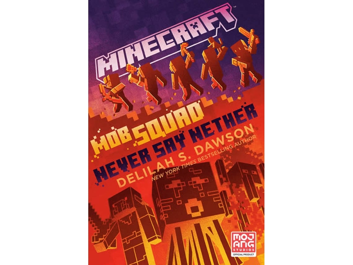 Livro Minecraft: Mob Squad: Never Say Nether de Delilah S. Dawson ...