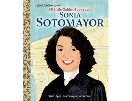 Livro mi little golden book sobre sonia sotomayor de silvia lopez,nomar ...